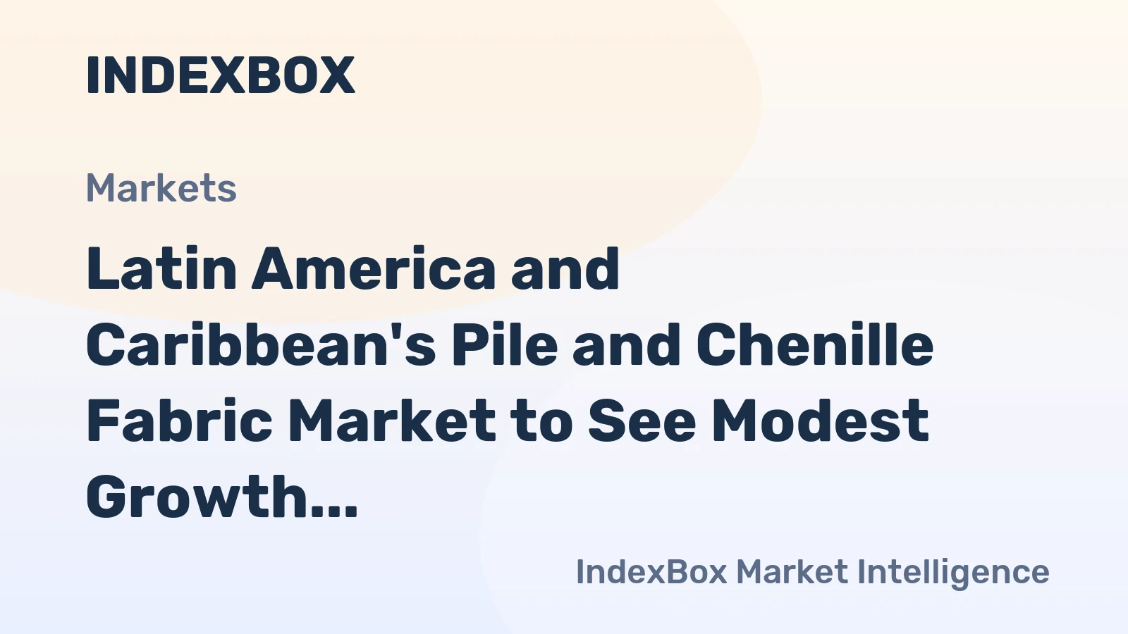 Latin America and Caribbean's Pile and Chenille Fabric Market to See Modest Growth with +1.4% CAGR
