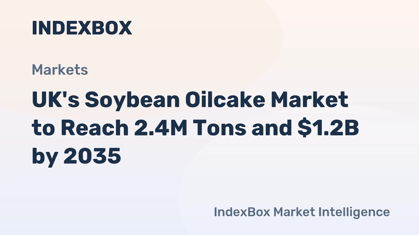 UK's Soybean Oilcake Market to Reach 2.4M Tons and $1.2B by 2035