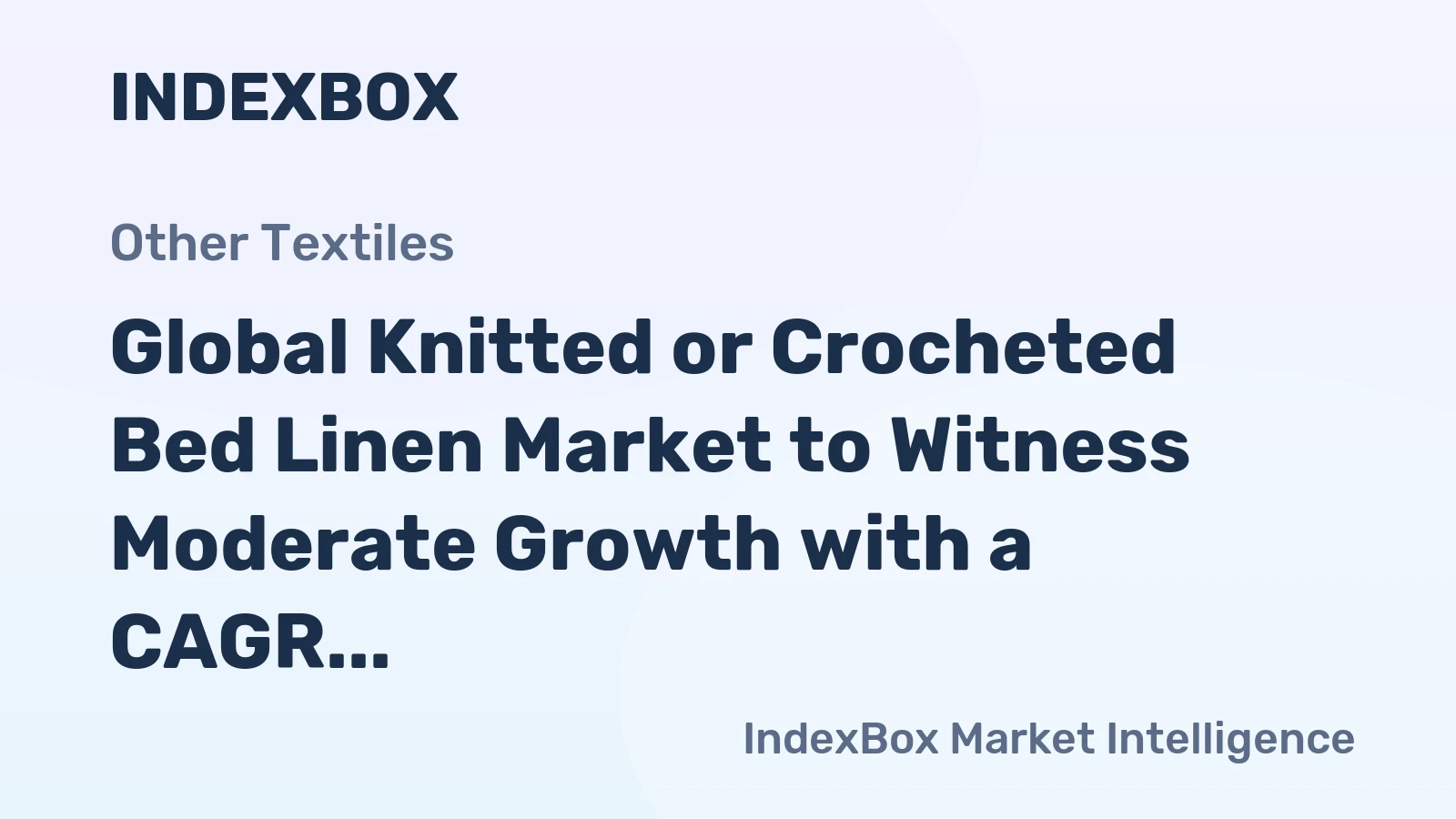 Global Knitted or Crocheted Bed Linen Market to Witness Moderate Growth with a CAGR of +1.3% from 2024-2035