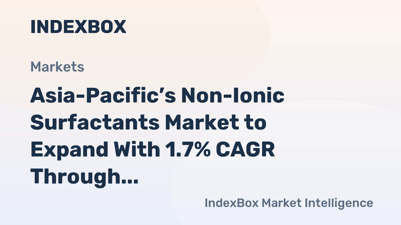 Asia-Pacific’s Non-Ionic Surfactants Market to Expand With 1.7% CAGR Through 2035