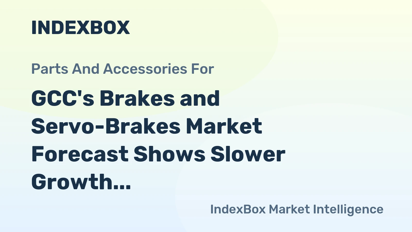 GCC's Brakes and Servo-Brakes Market Forecast Shows Slower Growth with a +1.0% Volume CAGR Through 2035
