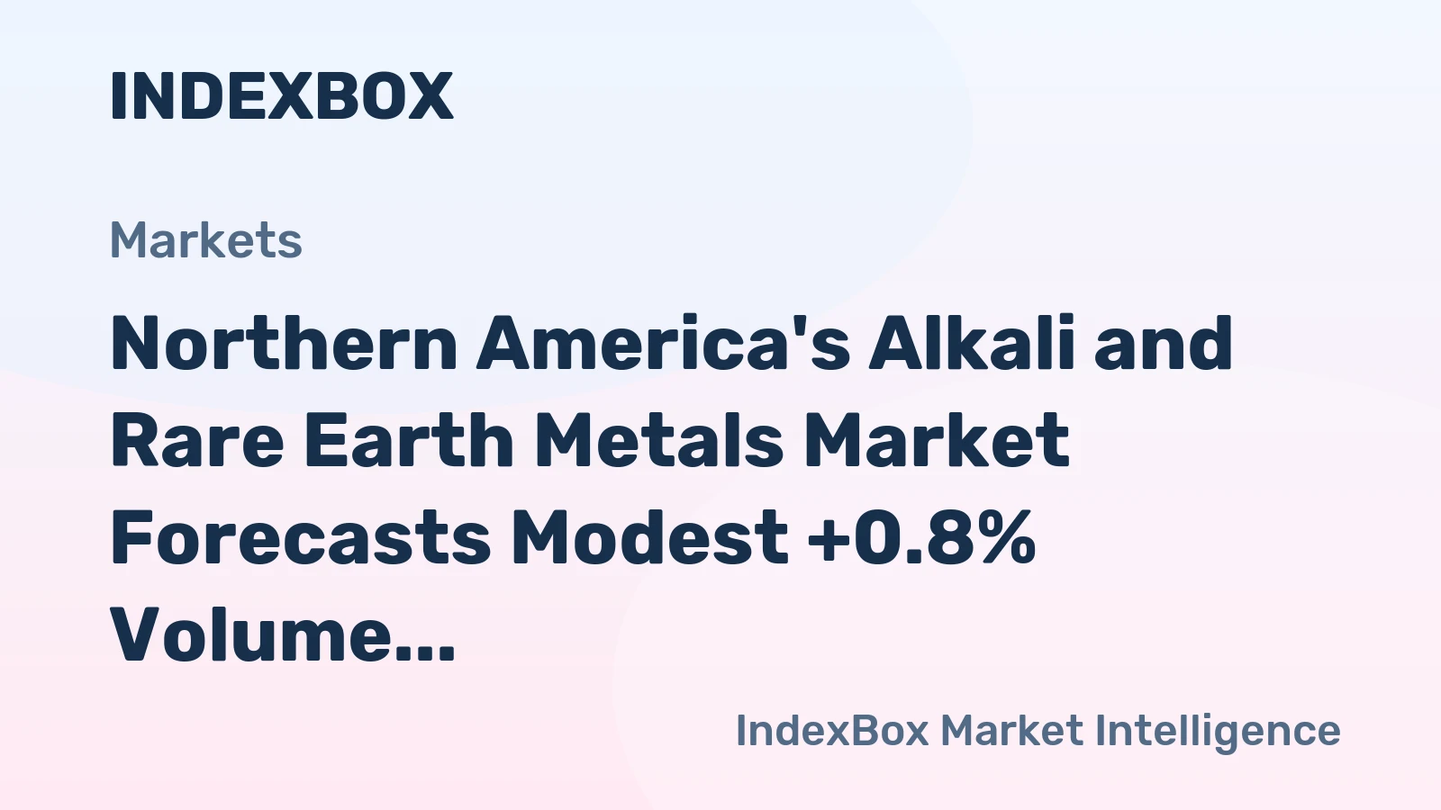 Northern America's Alkali and Rare Earth Metals Market Forecasts Modest +0.8% Volume Growth Through 2035