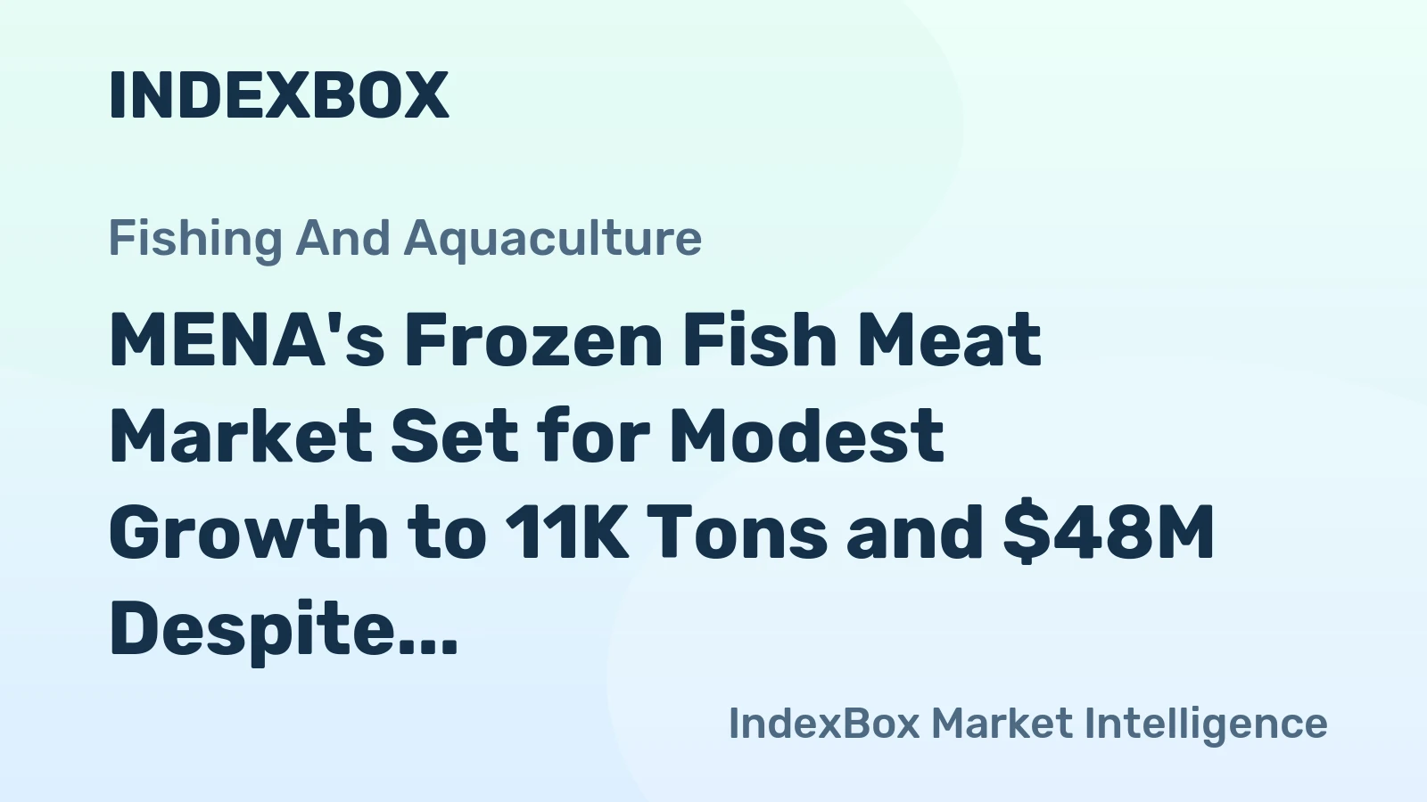 MENA's Frozen Fish Meat Market Set for Modest Growth to 11K Tons and $48M Despite Recent Contraction