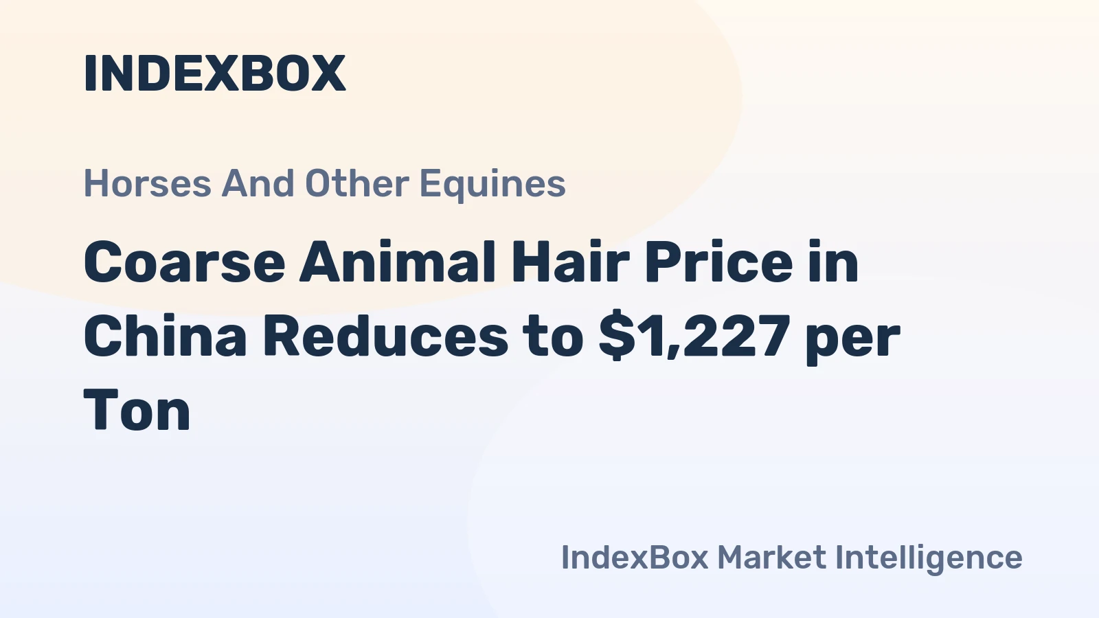 Coarse Animal Hair Price in China Reduces to $1,227 per Ton