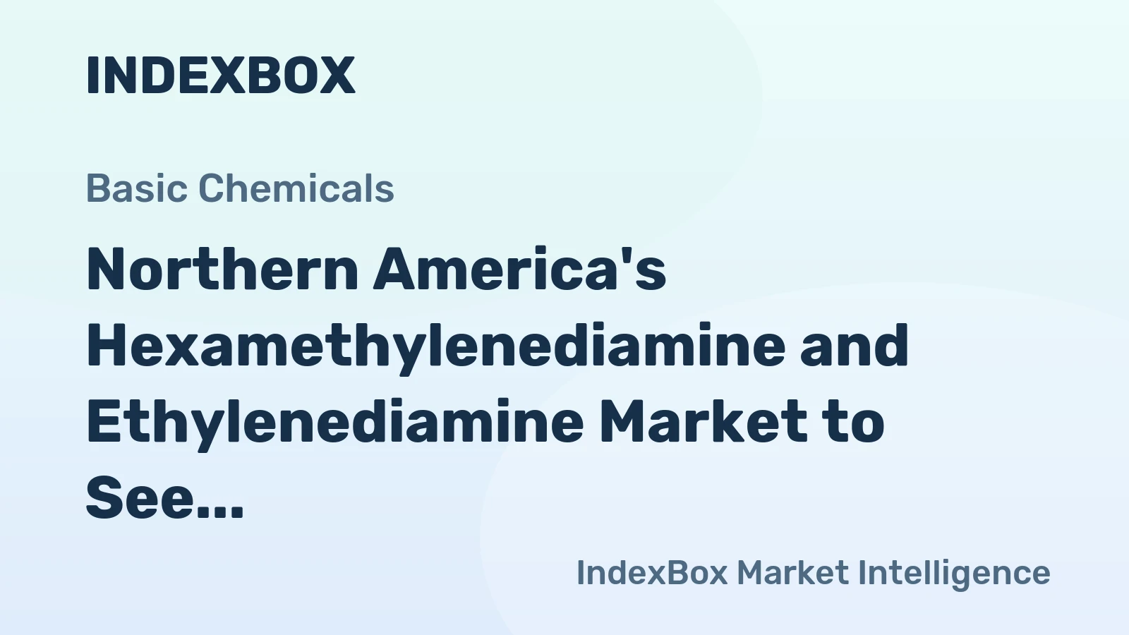 Northern America's Hexamethylenediamine and Ethylenediamine Market to See Slight Growth, Reaching 1.7M Tons and $7.5B by 2035
