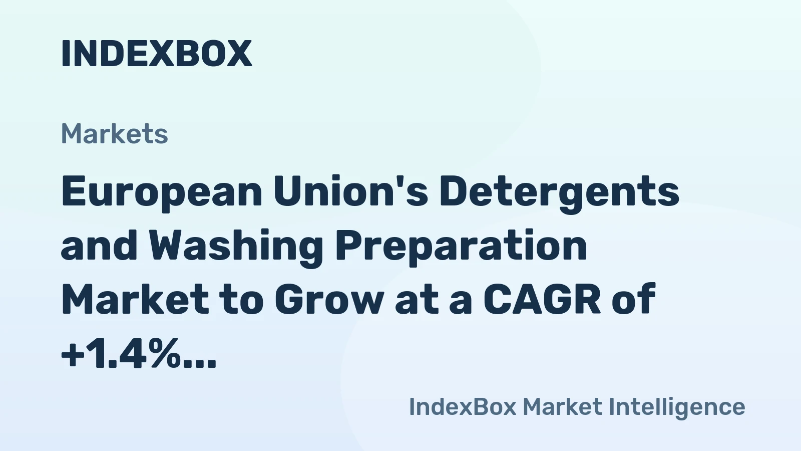 European Union's Detergents and Washing Preparation Market to Grow at a CAGR of +1.4% from 2024 to 2035
