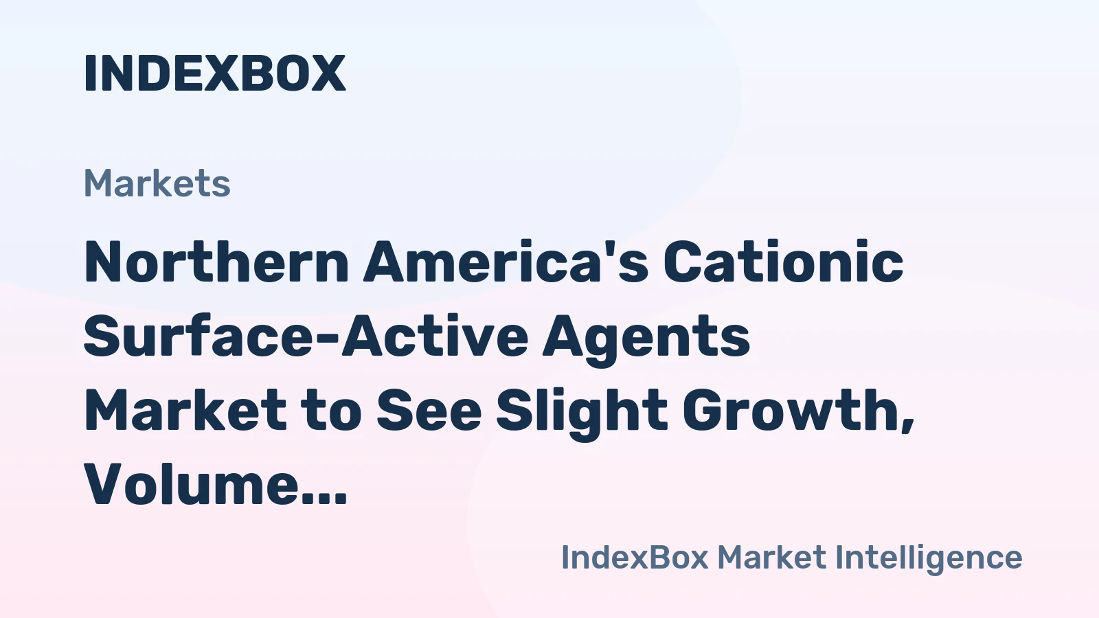 Northern America's Cationic Surface-Active Agents Market to See Slight Growth, Volume Reaching 338K Tons by 2035