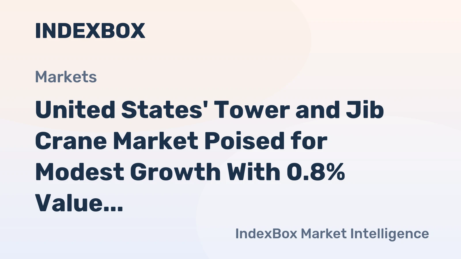 United States' Tower and Jib Crane Market Poised for Modest Growth With 0.8% Value CAGR Through 2035
