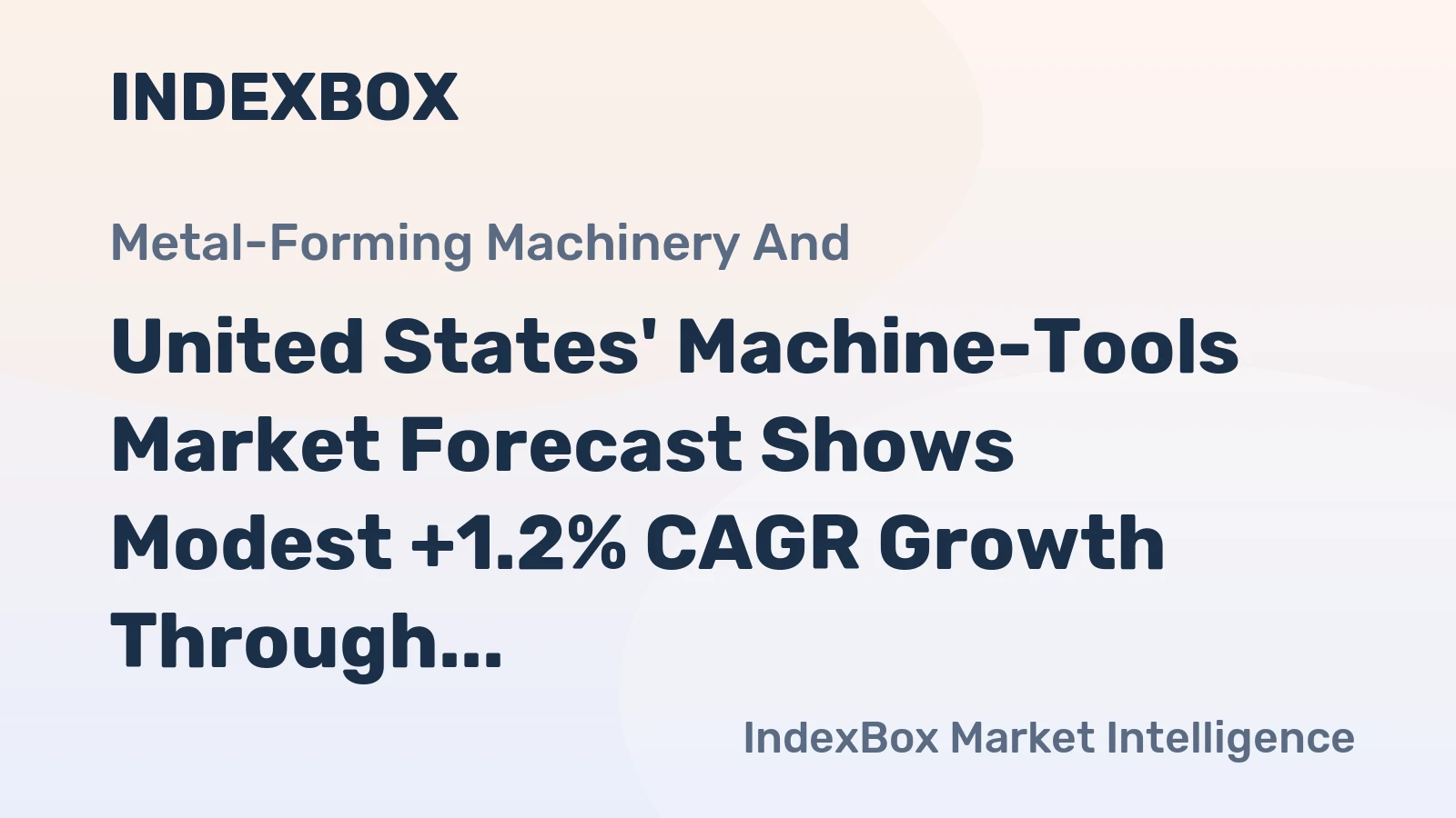 United States' Machine-Tools Market Forecast Shows Modest +1.2% CAGR Growth Through 2035