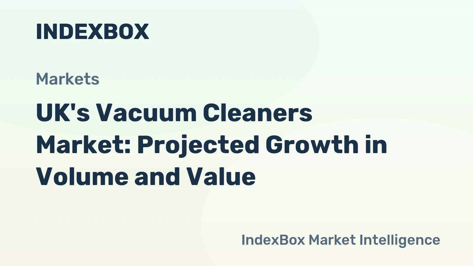UK's Vacuum Cleaners Market: Projected Growth in Volume and Value