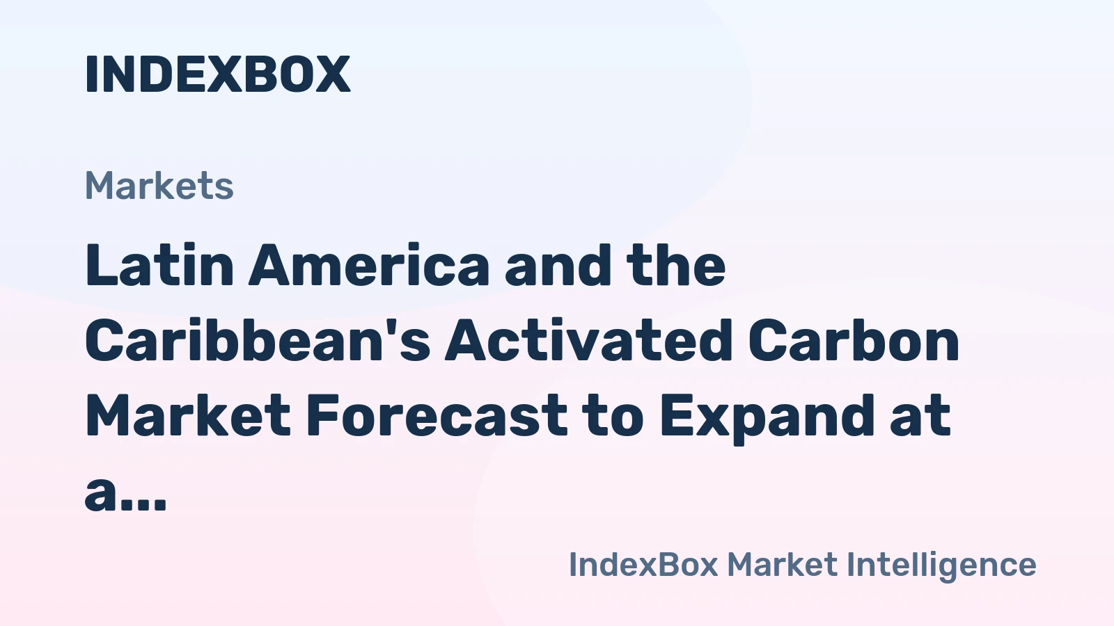 Latin America and the Caribbean's Activated Carbon Market Forecast to Expand at a 0.6% CAGR Through 2035