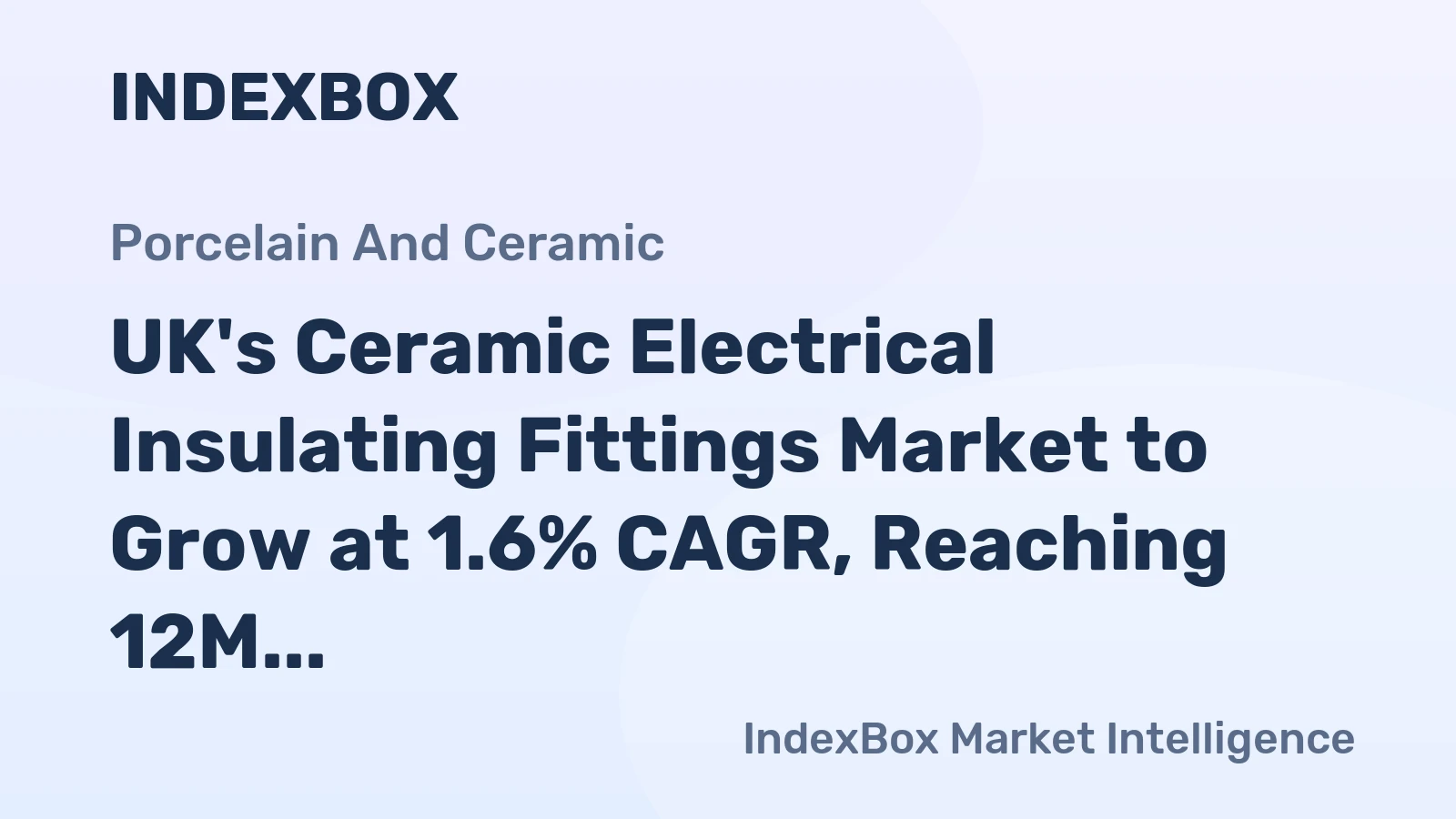 UK's Ceramic Electrical Insulating Fittings Market to Grow at 1.6% CAGR, Reaching 12M Units by 2035