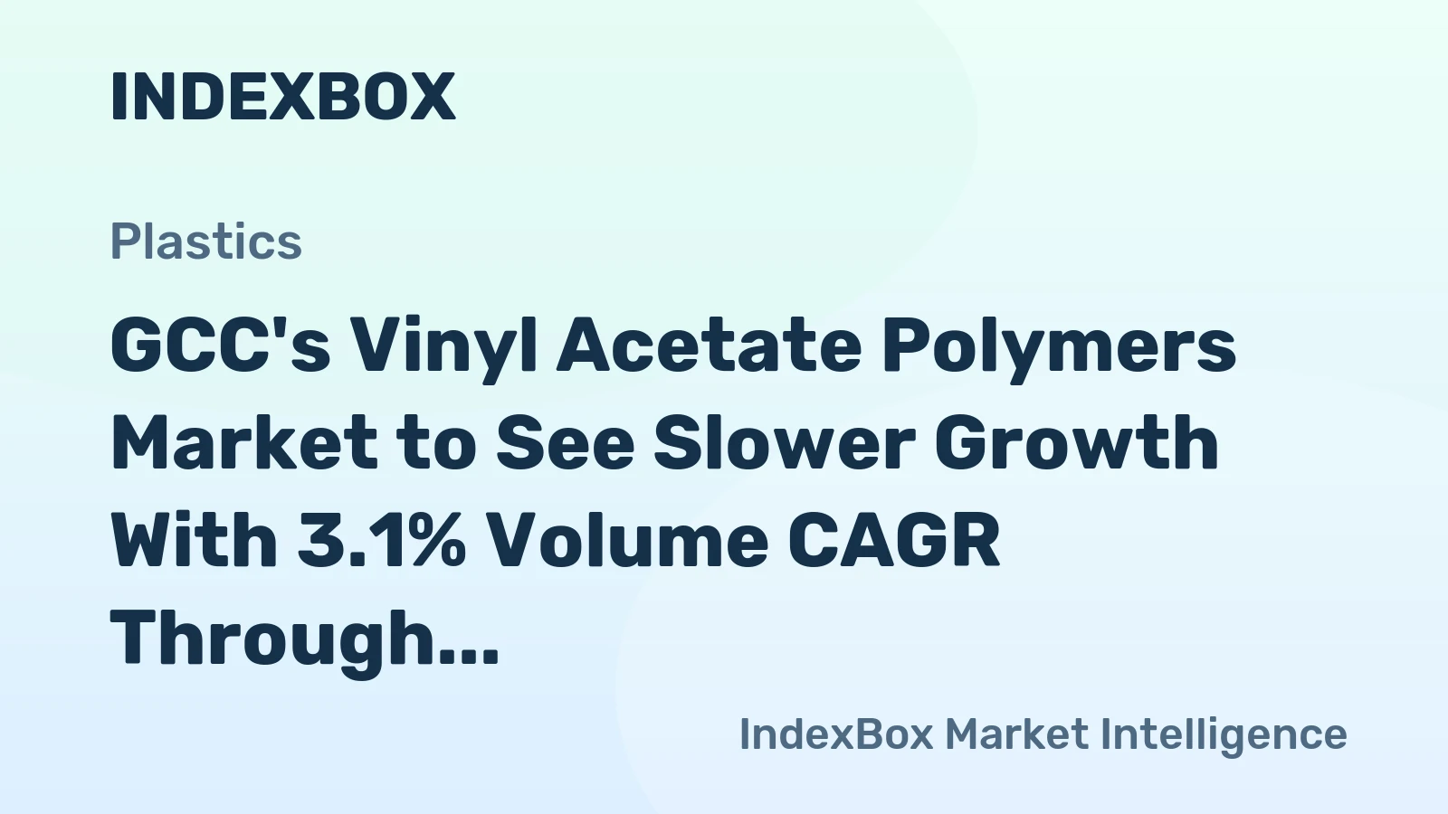 GCC's Vinyl Acetate Polymers Market to See Slower Growth With 3.1% Volume CAGR Through 2035