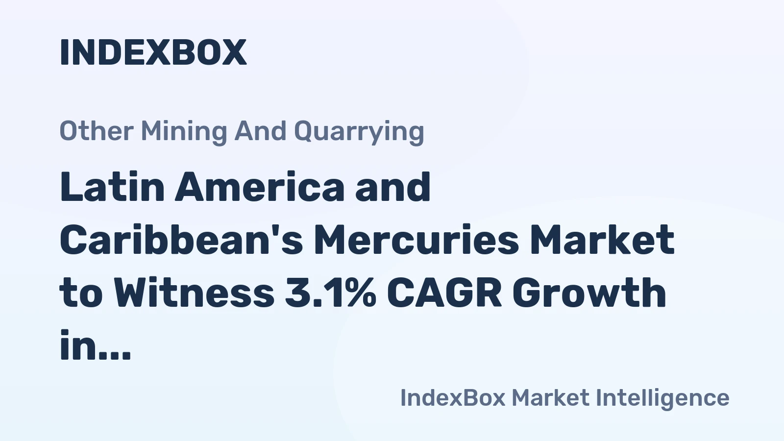 Latin America and Caribbean's Mercuries Market to Witness 3.1% CAGR Growth in Volume Over Next Decade