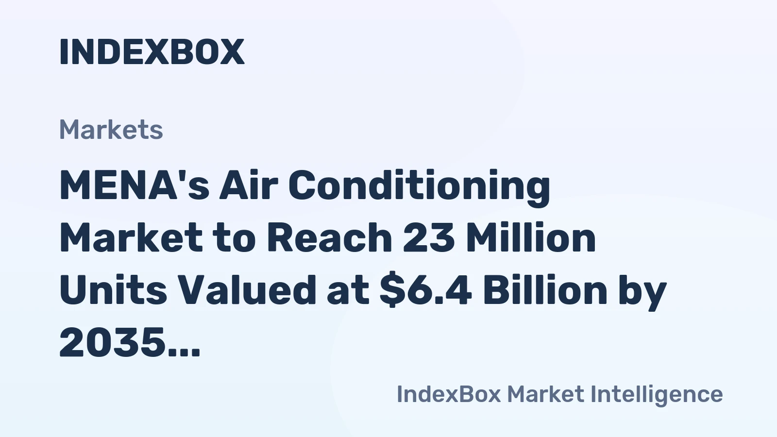 MENA's Air Conditioning Market to Reach 23 Million Units Valued at $6.4 Billion by 2035