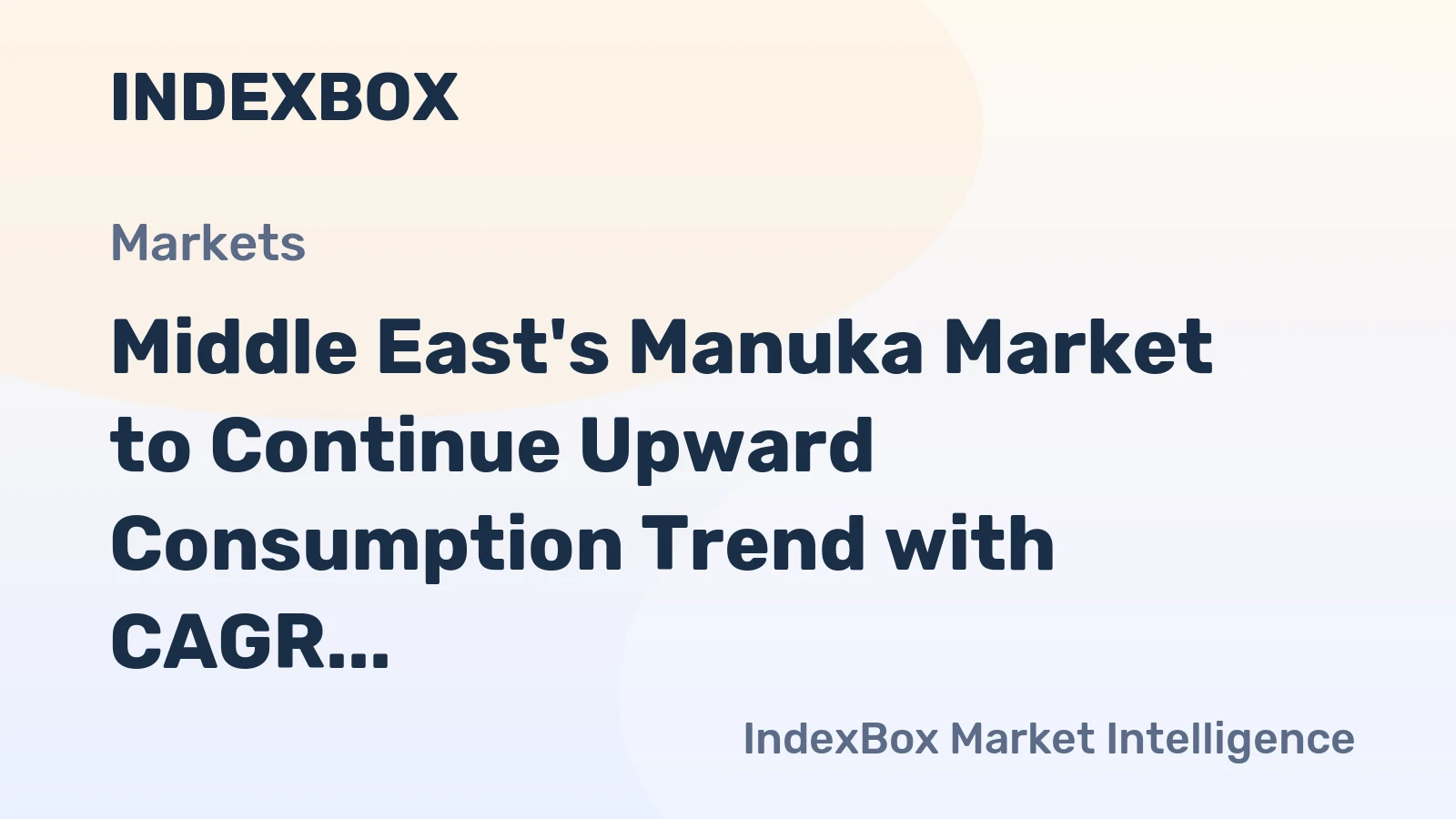 Middle East's Manuka Market to Continue Upward Consumption Trend with CAGR of +0.9%
