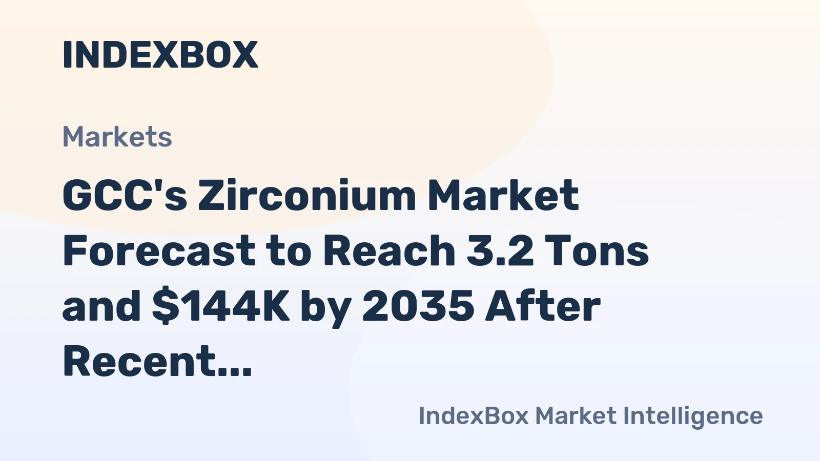 GCC's Zirconium Market Forecast to Reach 3.2 Tons and $144K by 2035 After Recent Contraction