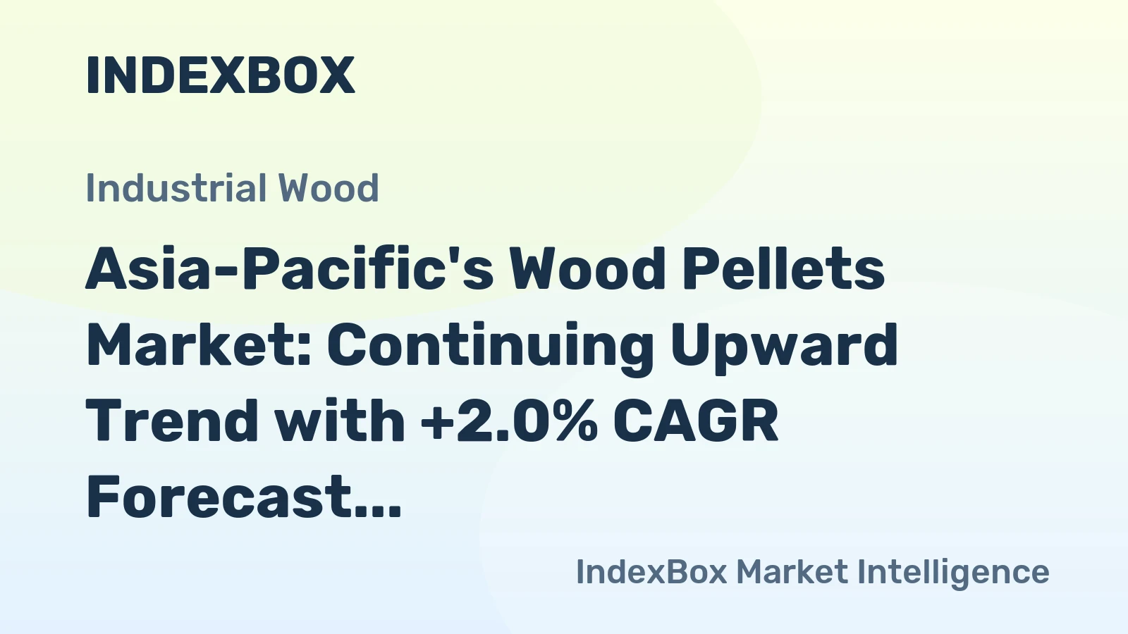 Asia-Pacific's Wood Pellets Market: Continuing Upward Trend with +2.0% CAGR Forecast