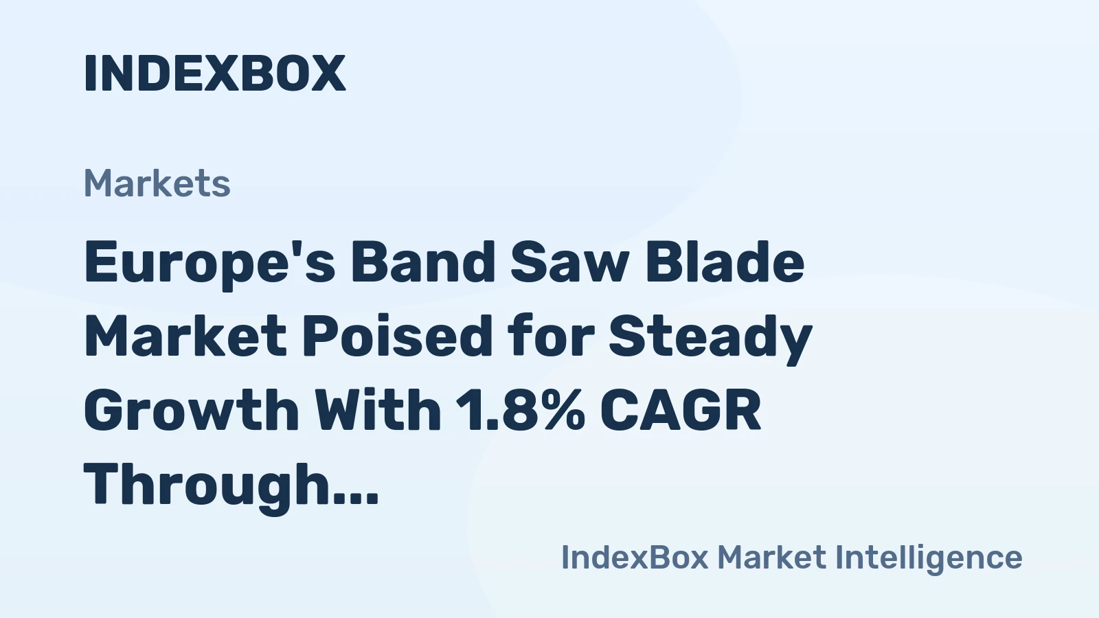 Europe's Band Saw Blade Market Poised for Steady Growth With 1.8% CAGR Through 2035
