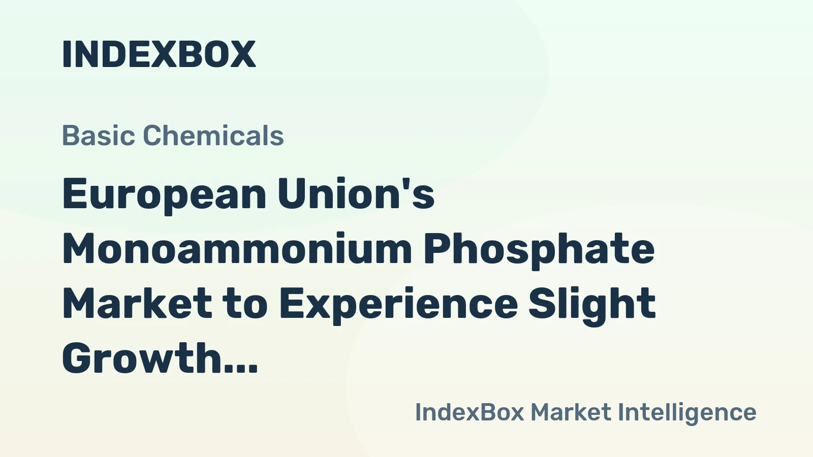 European Union's Monoammonium Phosphate Market to Experience Slight Growth with +0.4% CAGR over the Next Decade