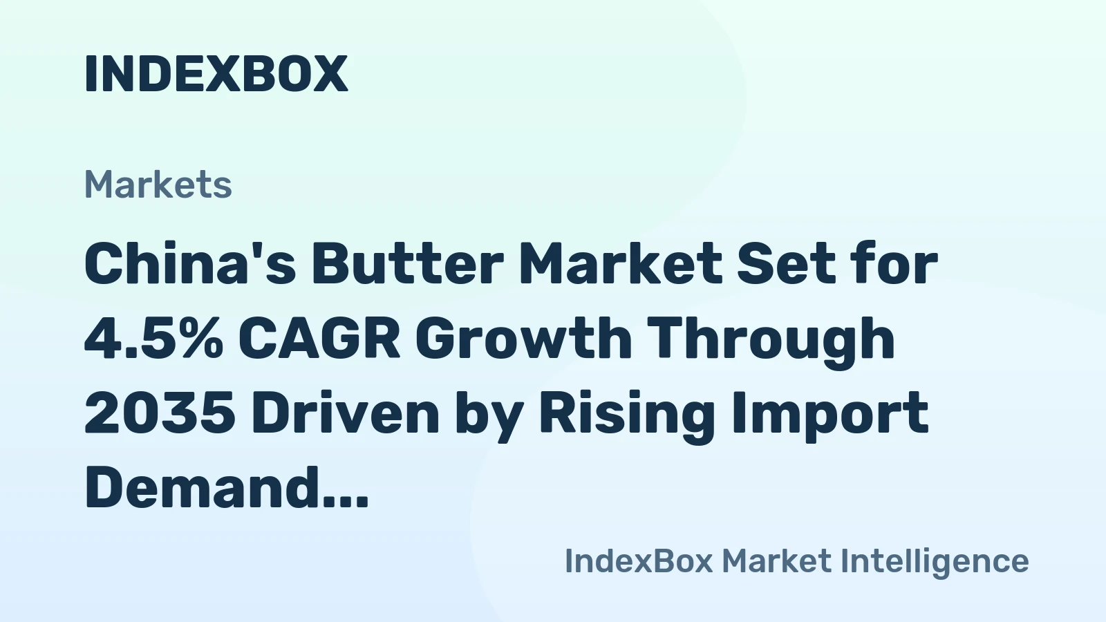 China's Butter Market Set for 4.5% CAGR Growth Through 2035 Driven by Rising Import Demand