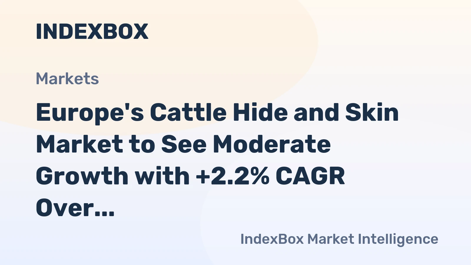 Europe's Cattle Hide and Skin Market to See Moderate Growth with +2.2% CAGR Over Next Decade