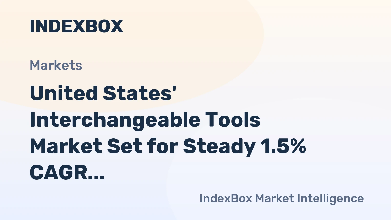 United States' Interchangeable Tools Market Set for Steady 1.5% CAGR Growth Through 2035