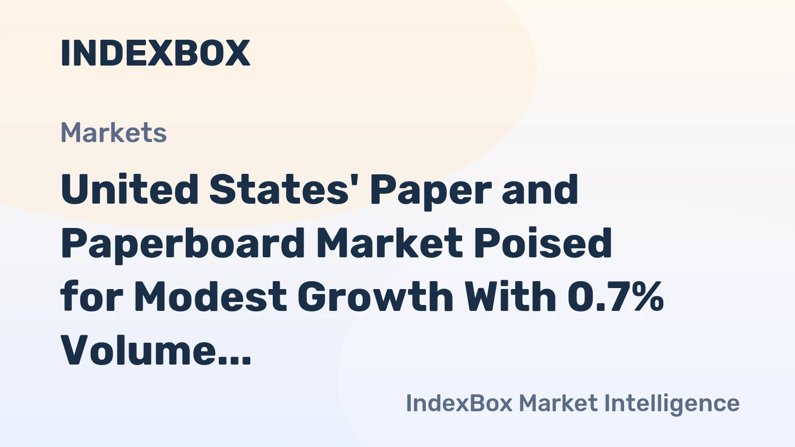 United States' Paper and Paperboard Market Poised for Modest Growth With 0.7% Volume CAGR Through 2035