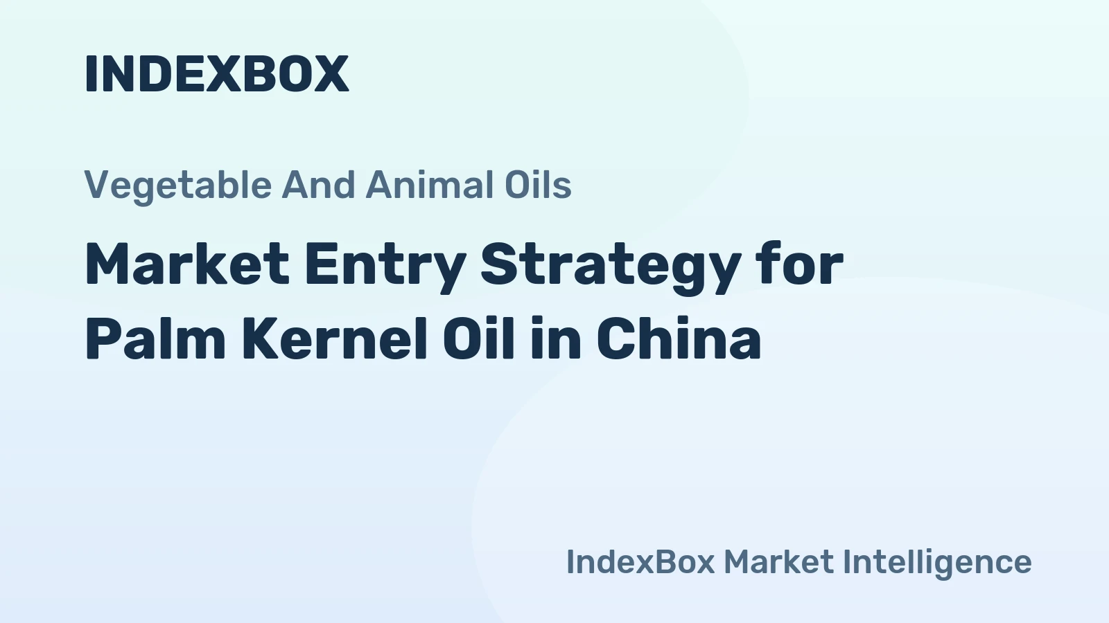Market Entry Strategy for Palm Kernel Oil in China