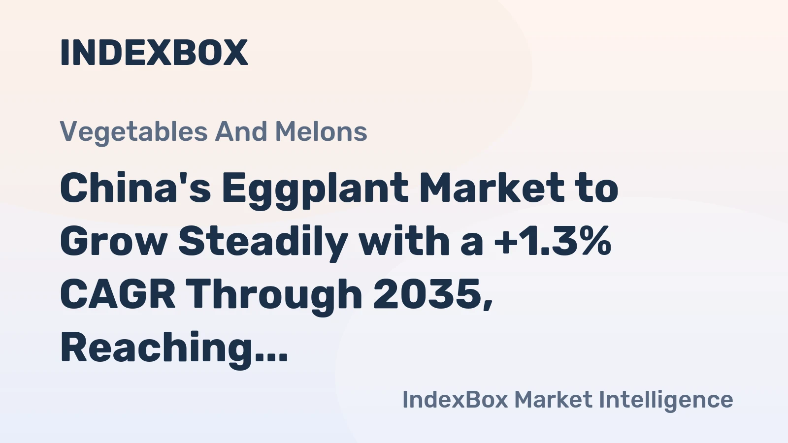 China's Eggplant Market to Grow Steadily with a +1.3% CAGR Through 2035, Reaching $53.1B in Value