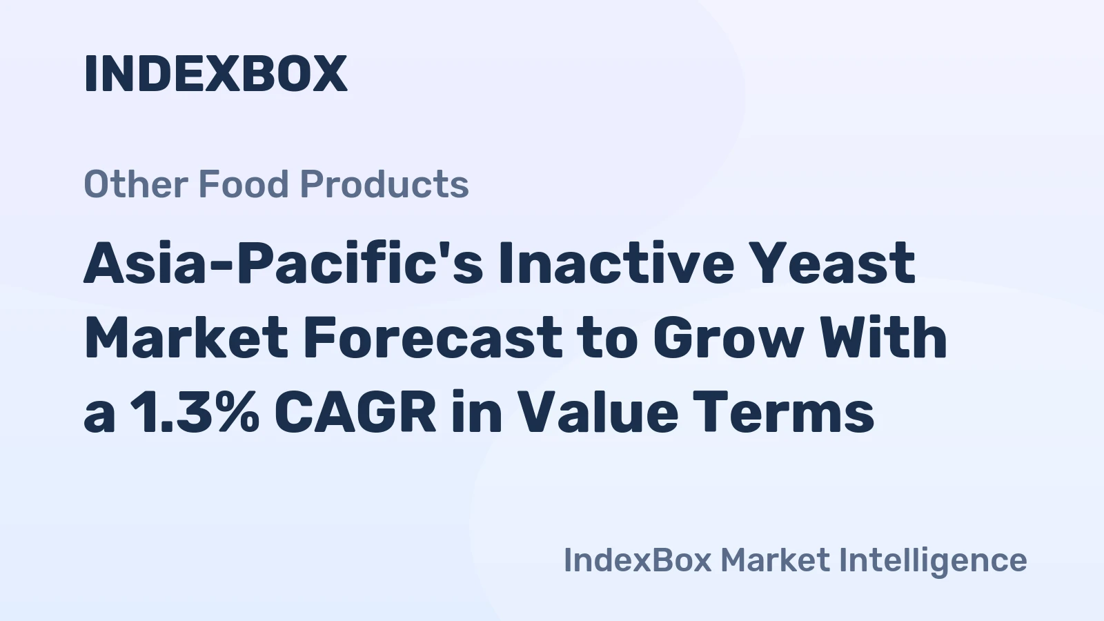 Asia-Pacific's Inactive Yeast Market Forecast to Grow With a 1.3% CAGR in Value Terms