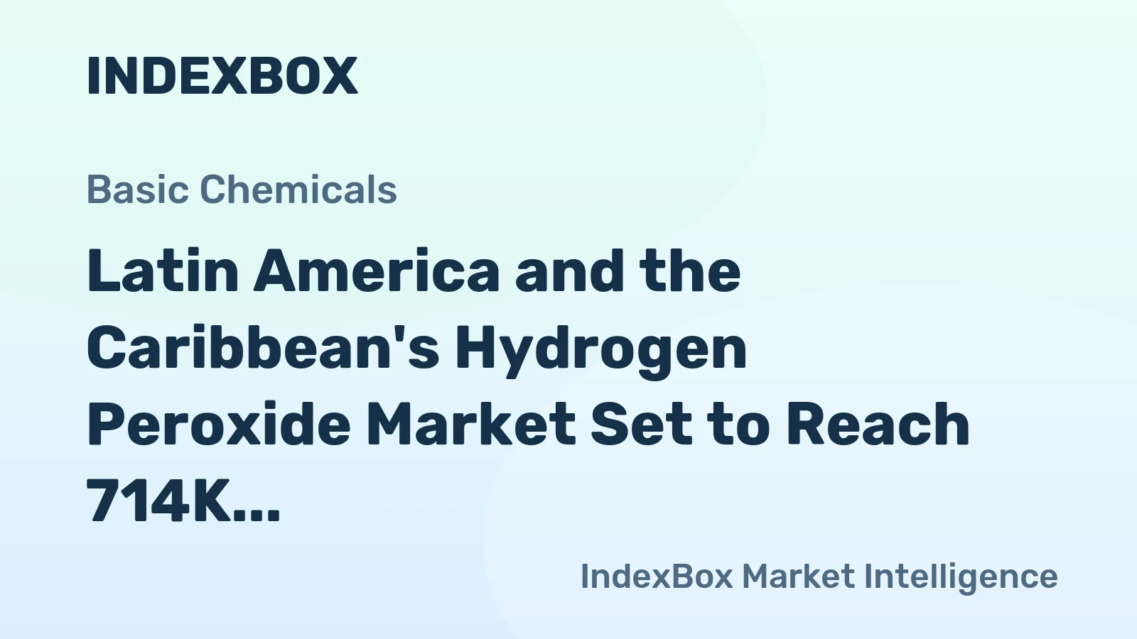 Latin America and the Caribbean's Hydrogen Peroxide Market Set to Reach 714K Tons in Volume and $389M in Value by 2035