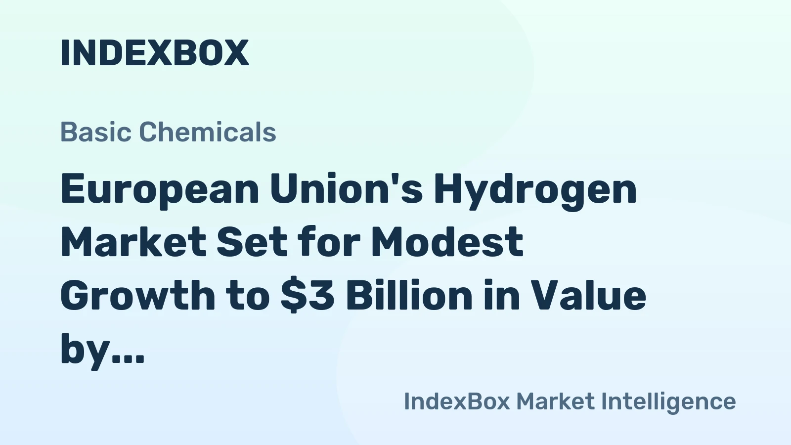 European Union's Hydrogen Market Set for Modest Growth to $3 Billion in Value by 2035