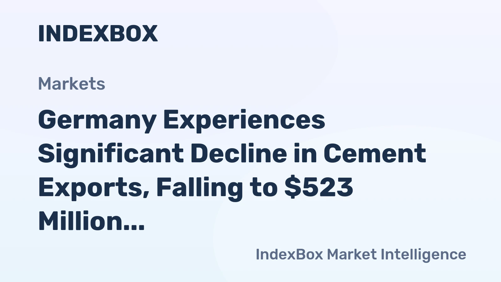 Germany Experiences Significant Decline in Cement Exports, Falling to $523 Million in 2024