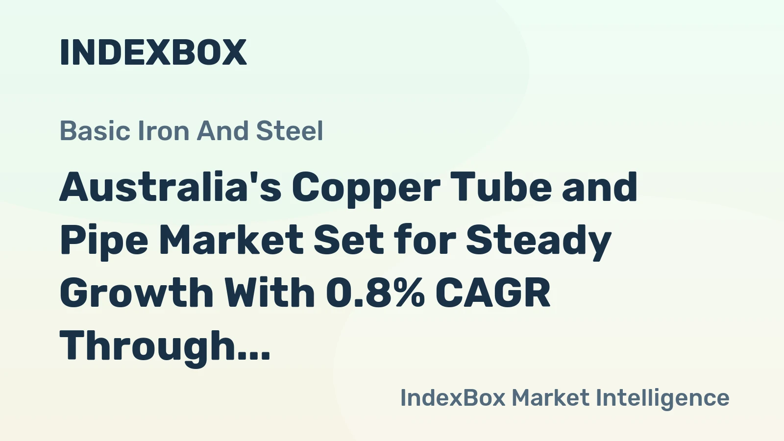 Australia's Copper Tube and Pipe Market Set for Steady Growth With 0.8% CAGR Through 2035
