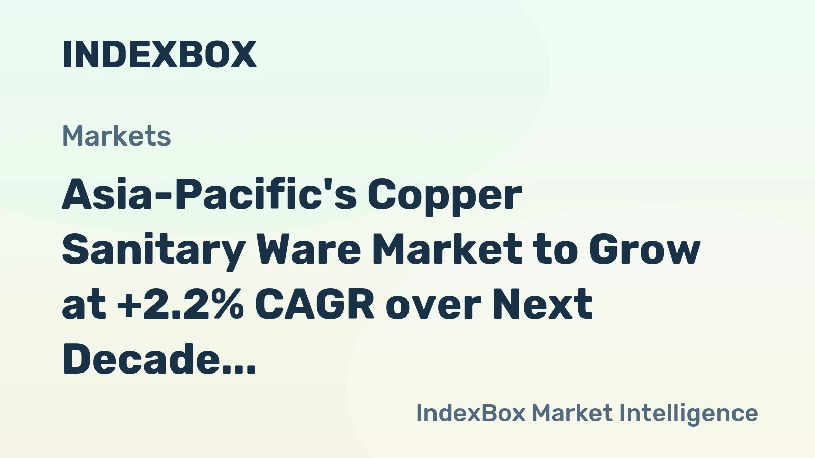 Asia-Pacific's Copper Sanitary Ware Market to Grow at +2.2% CAGR over Next Decade