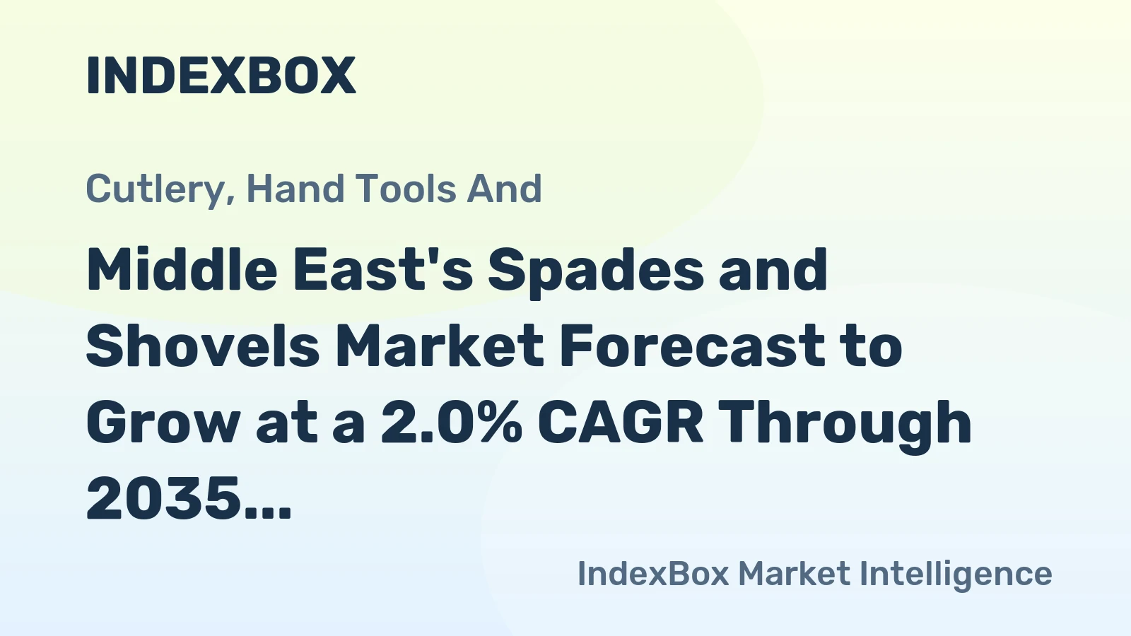 Middle East's Spades and Shovels Market Forecast to Grow at a 2.0% CAGR Through 2035