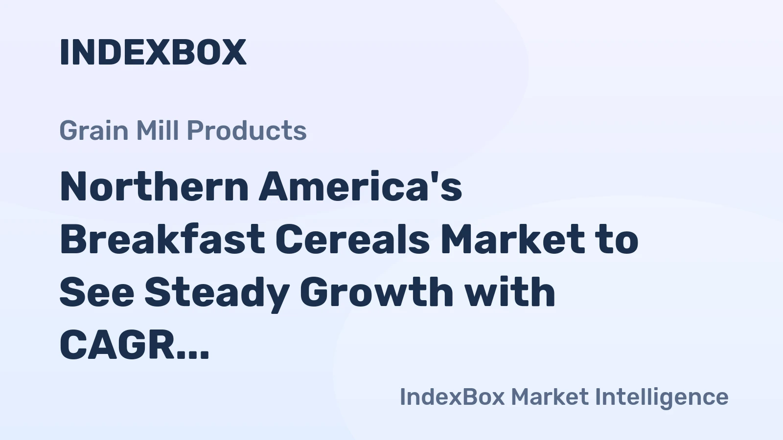 Northern America's Breakfast Cereals Market to See Steady Growth with CAGR of +1.1% in Volume and +1.4% in Value by 2035