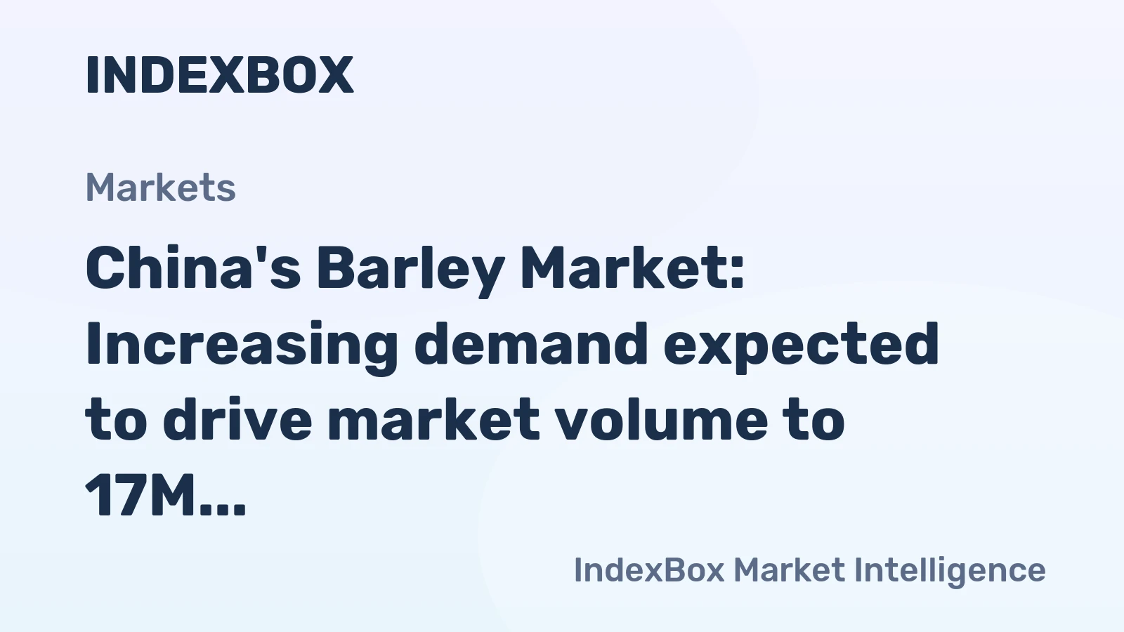 China's Barley Market: Increasing demand expected to drive market volume to 17M tons and market value to $5B by 2035