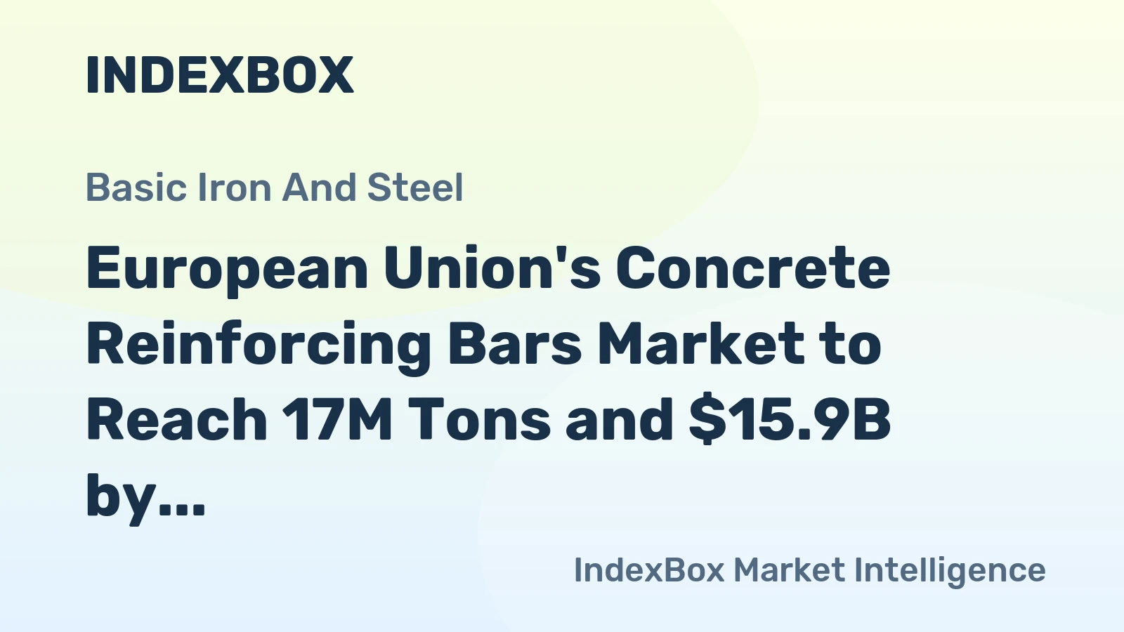 European Union's Concrete Reinforcing Bars Market to Reach 17M Tons and $15.9B by 2035