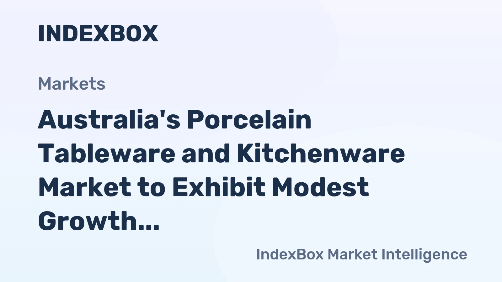 Australia's Porcelain Tableware and Kitchenware Market to Exhibit Modest Growth with a CAGR of +0.5% from 2024 to 2035