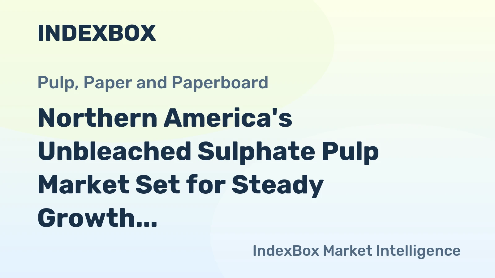 Northern America's Unbleached Sulphate Pulp Market Set for Steady Growth With 49% Value CAGR Through 2035