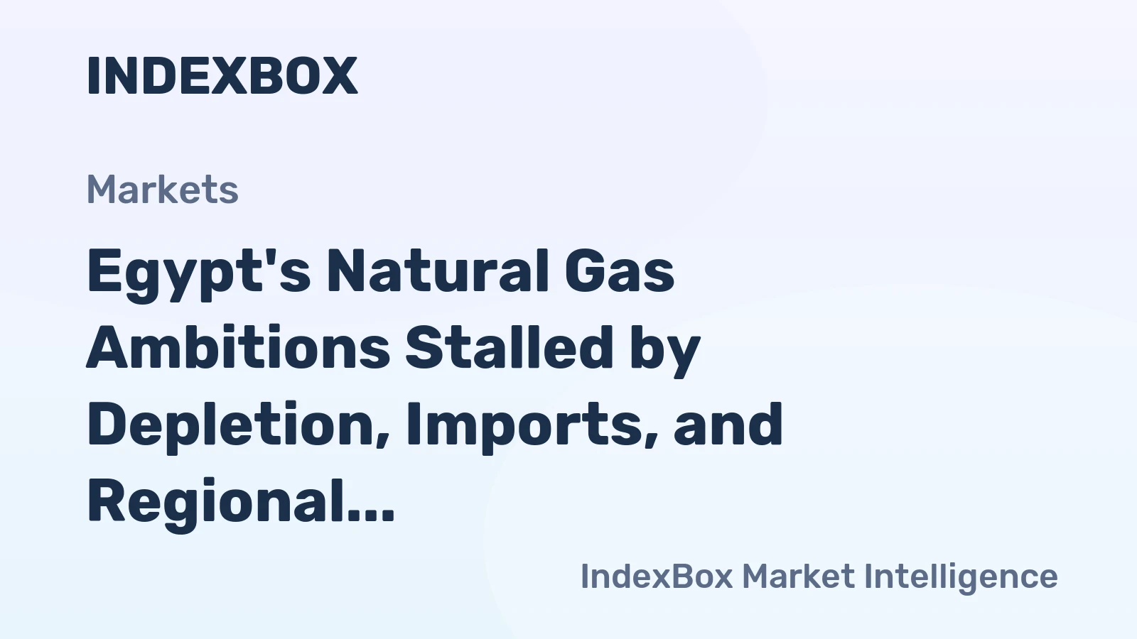Egypt's Natural Gas Ambitions Stalled by Depletion, Imports, and Regional Tensions