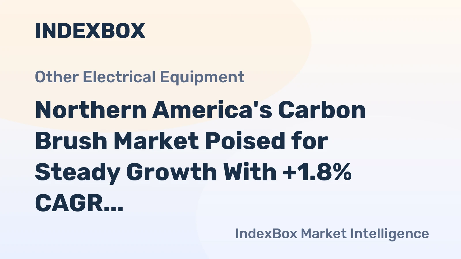Northern America's Carbon Brush Market Poised for Steady Growth With +1.8% CAGR in Value