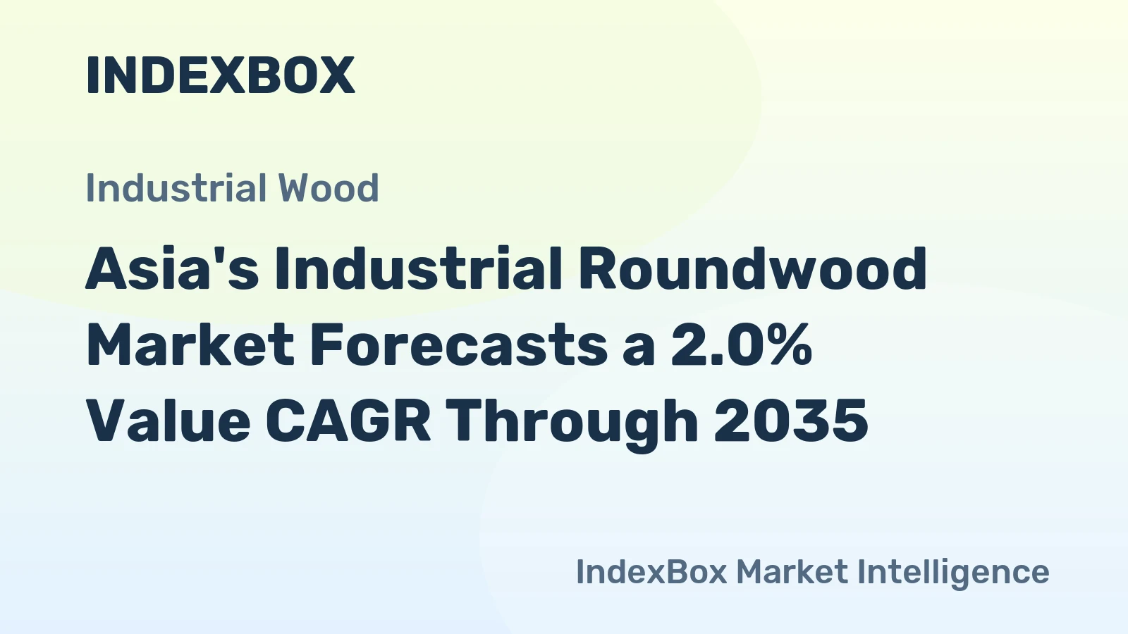 Asia's Industrial Roundwood Market Forecasts a 2.0% Value CAGR Through 2035