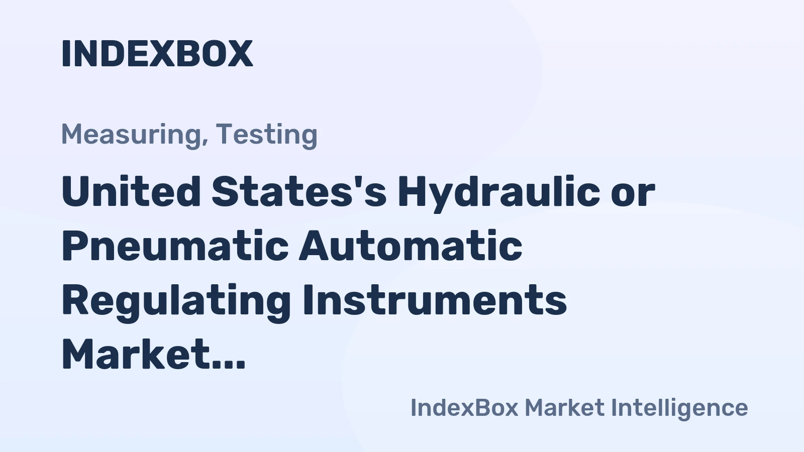 United States's Hydraulic or Pneumatic Automatic Regulating Instruments Market to Reach 8.6M Units and $3.8B by 2035
