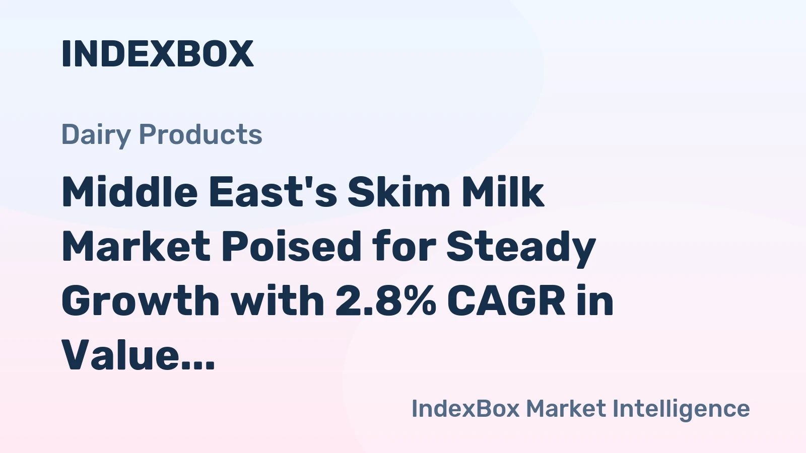 Middle East's Skim Milk Market Poised for Steady Growth with 2.8% CAGR in Value