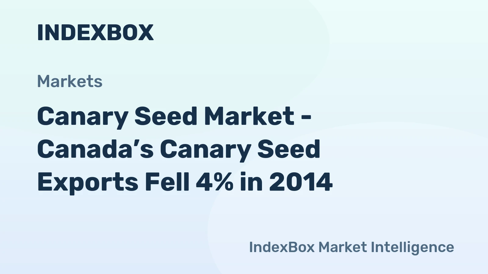 Canary Seed Market - Canada’s Canary Seed Exports Fell 4% in 2014