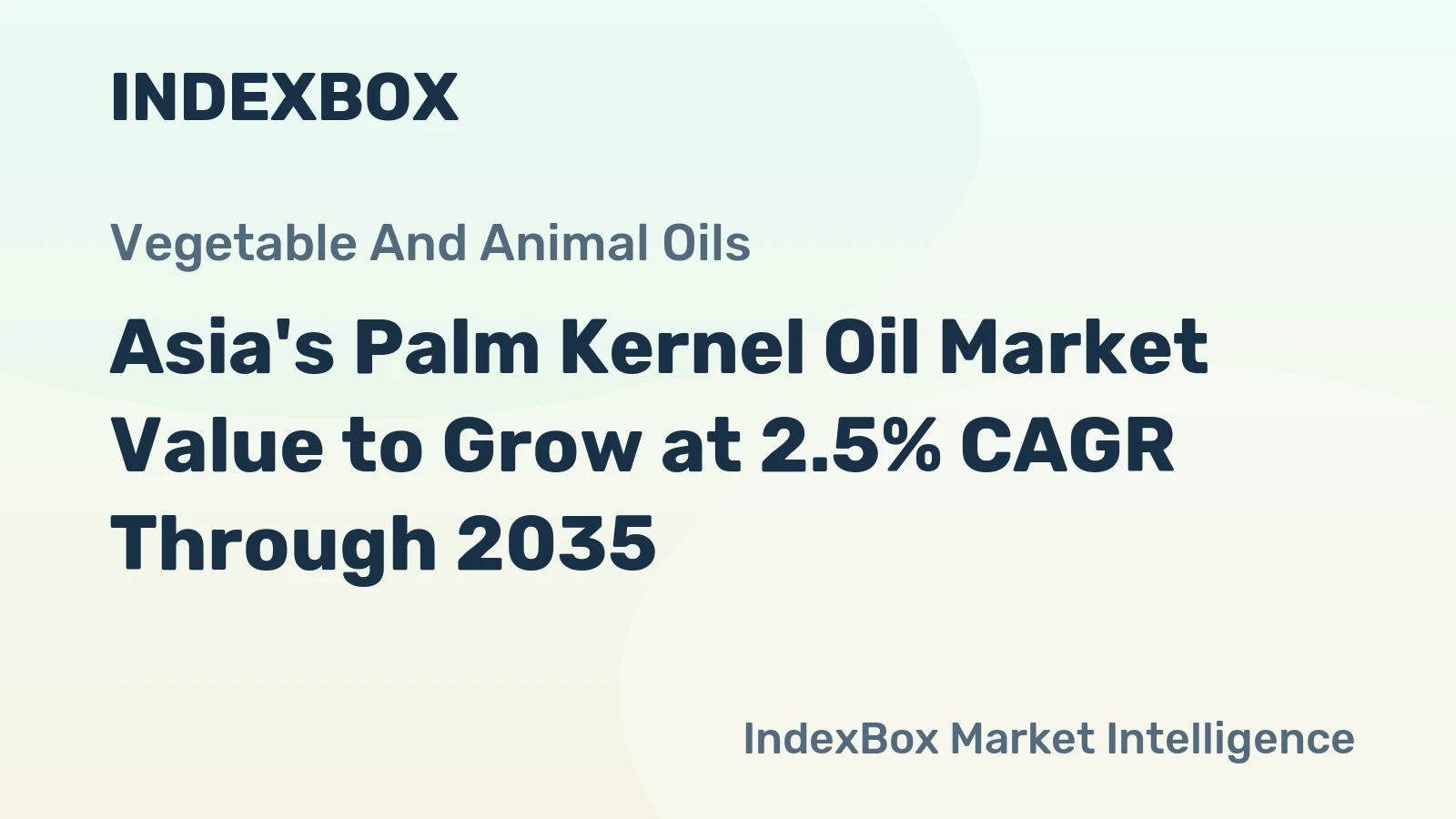 Asia's Palm Kernel Oil Market Value to Grow at 2.5% CAGR Through 2035