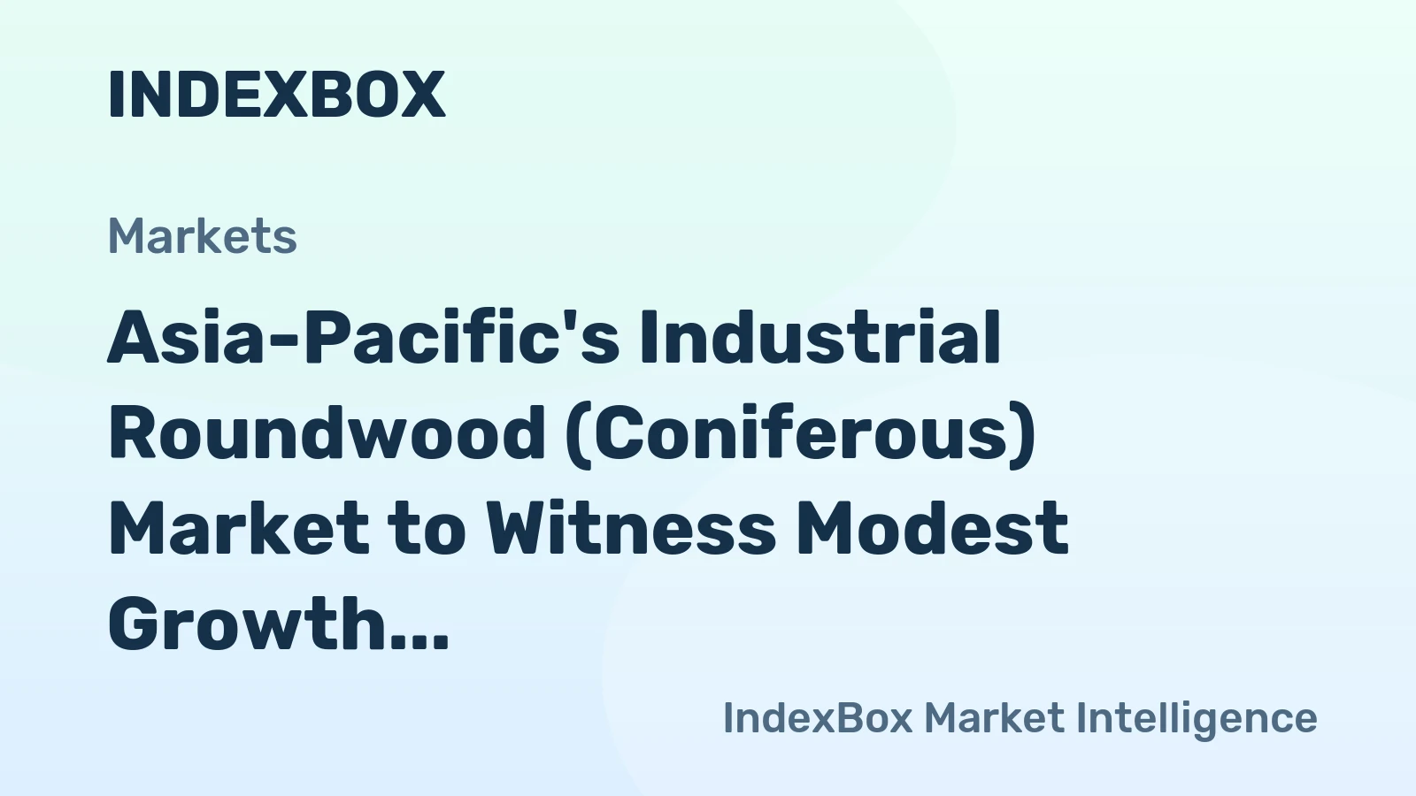 Asia-Pacific's Industrial Roundwood (Coniferous) Market to Witness Modest Growth with CAGR of +0.9%